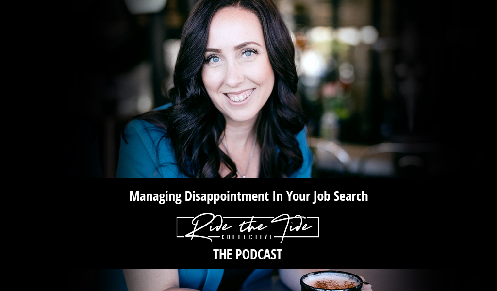Managing Disappointment in Your Job Search (S2 - Ep15/20)