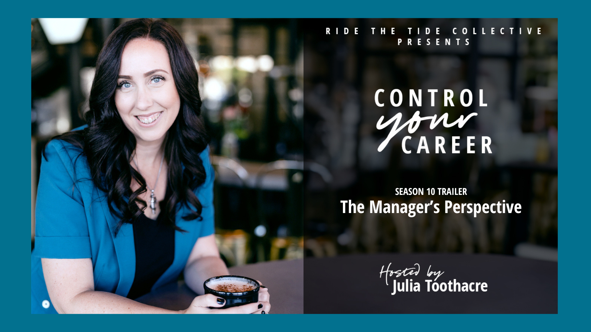 Control Your Career Season 10 Podcast Trailer - Ride The Tide Collective